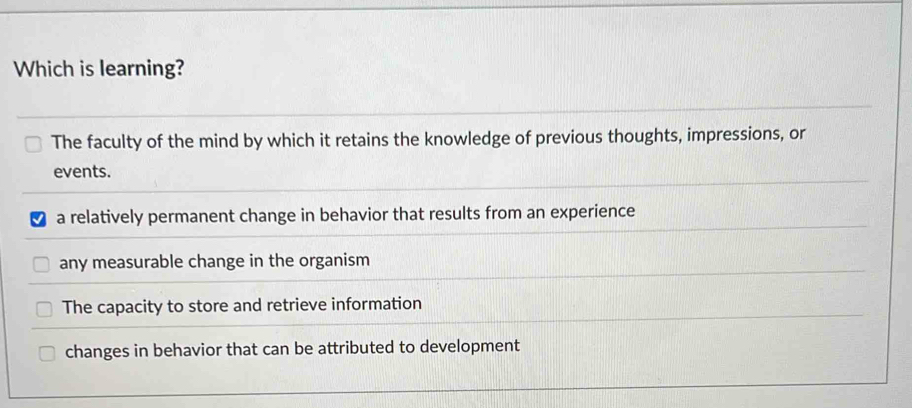 Solved: Which is learning? The faculty of the mind by which it retains ...
