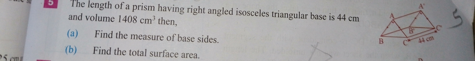 Solved: The length of a prism having right angled isosceles triangular ...