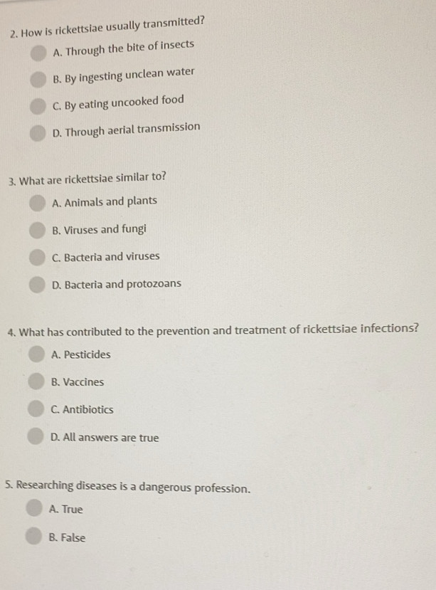 Solved: How is rickettsiae usually transmitted? A. Through the bite of ...