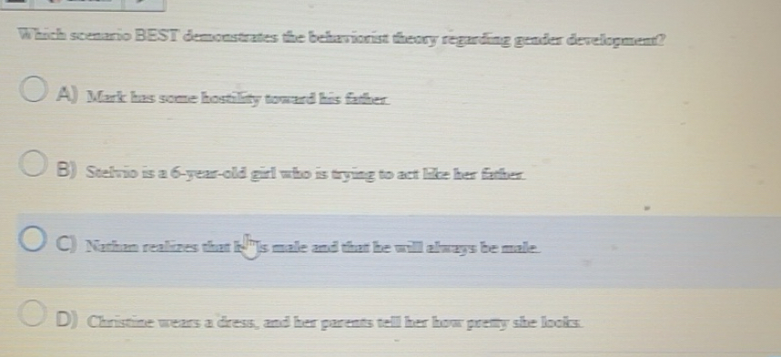 Solved: Which scenario BEST demonstrates the behaviorist theory ...