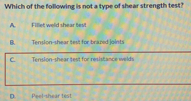 Solved: Which of the following is not a type of shear strength test? A ...