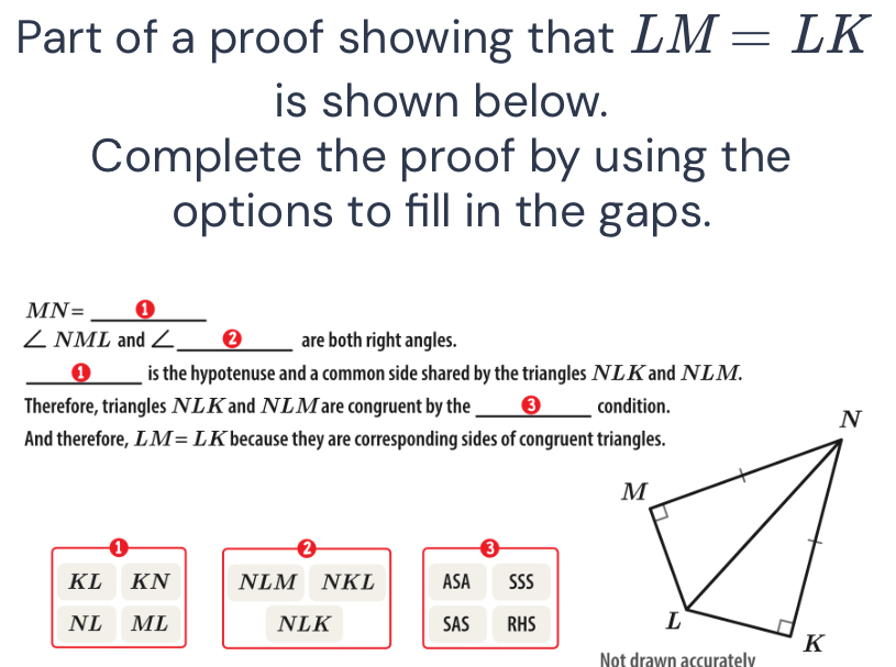Solved: Part of a proof showing that 1 LM=LK is shown below. Complete ...