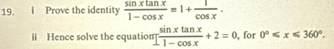 Telah dijawab:Prove the identity sin xtan x/1-cos x =1+ 1/cos x . ii ...
