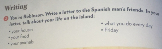 Risolto:Writing You're Robinson. Write a letter to the Spanish man's ...