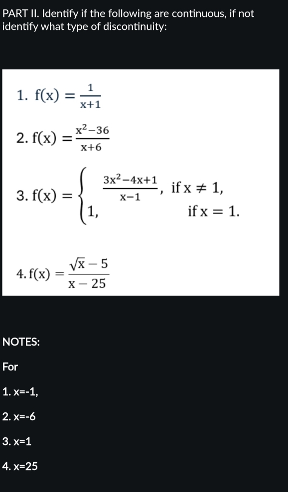Solved: PART II. Identify if the following are continuous, if not ...