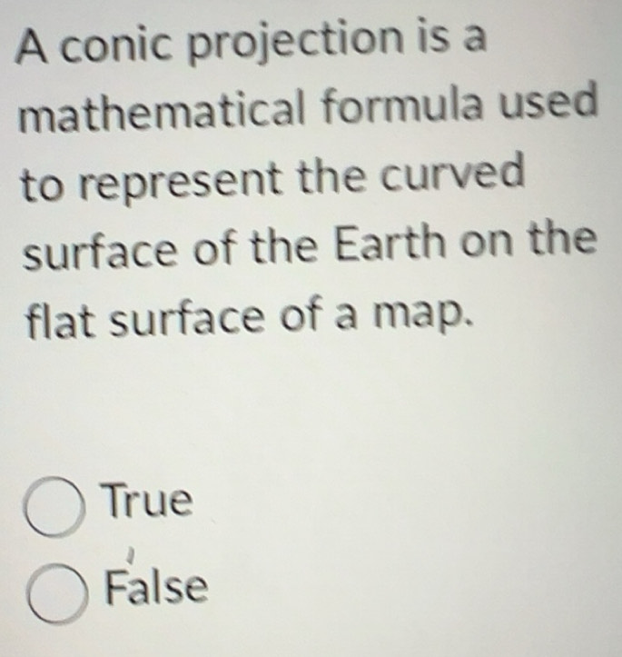 Solved: A conic projection is a mathematical formula used to represent ...