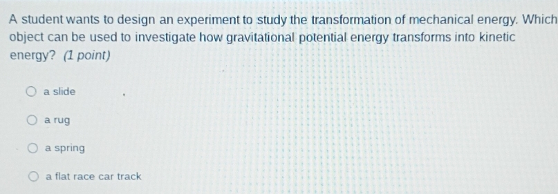 Solved: A student wants to design an experiment to study the ...