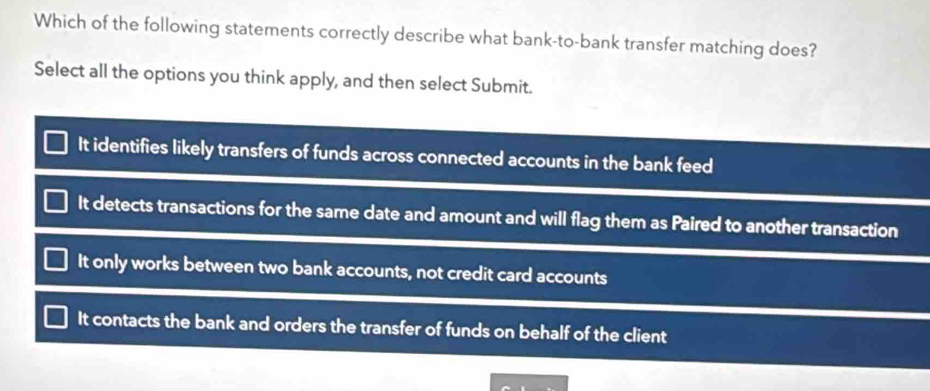 Solved: Which of the following statements correctly describe what bank-to-bank transfer matching ...