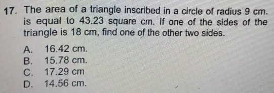 Solved: The area of a triangle inscribed in a circle of radius 9 cm. is ...