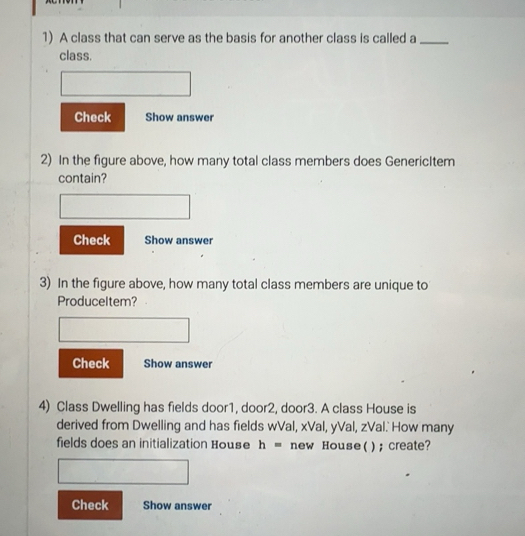Solved: A class that can serve as the basis for another class is called ...