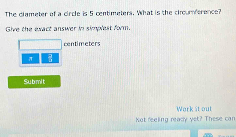 Solved: The diameter of a circle is 5 centimeters. What is the ...