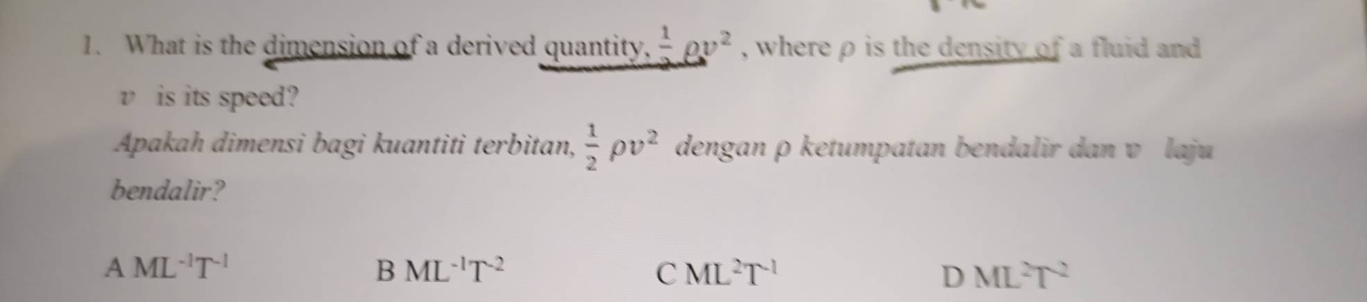 Selesai:What is the dimension of a derived quantity, 1/2 rho v^2 ...