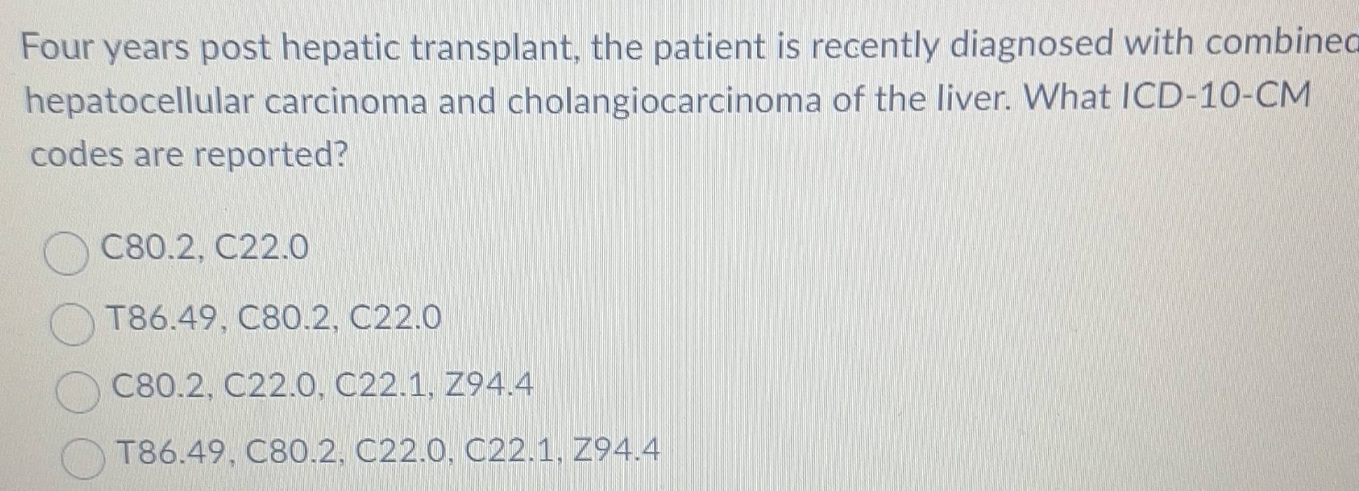 Solved Four Years Post Hepatic Transplant The Patient Is Recently