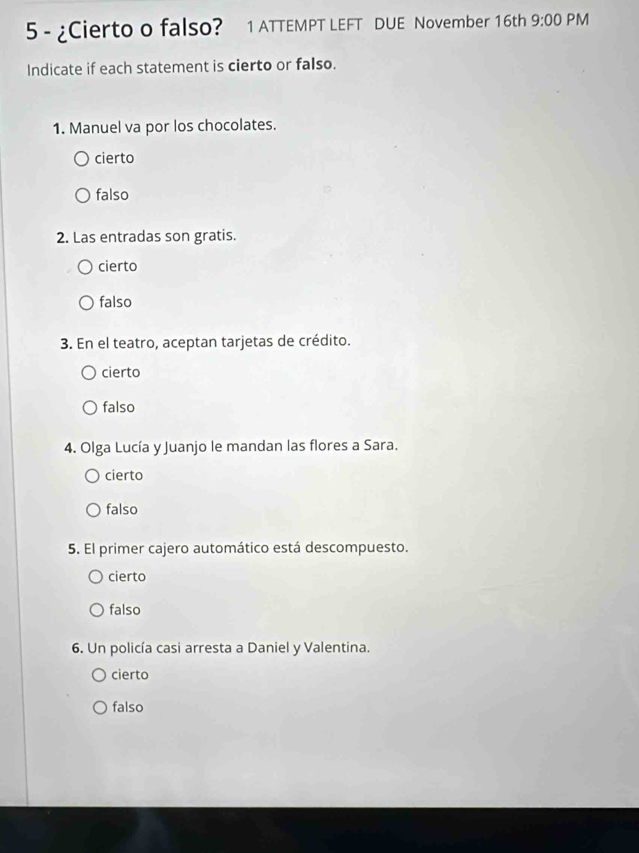 Solved: 5 - ¿Cierto o falso? 1 ATTEMPT LEFT DUE November 16th 9:00 PM ...