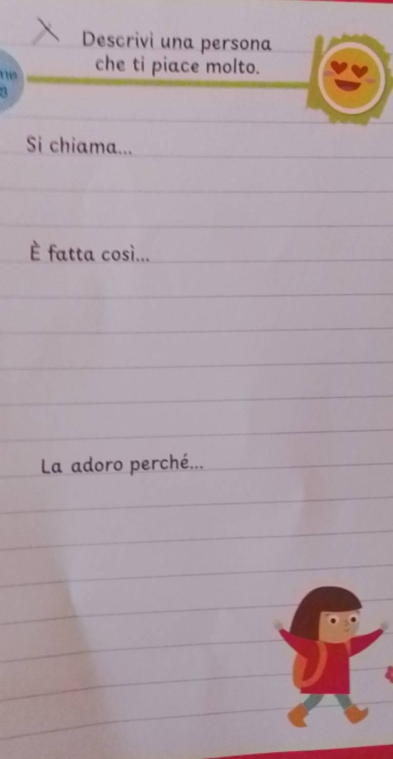 Risolto:Descrivi una persona ne che ti piace molto. Si chiama... È ...