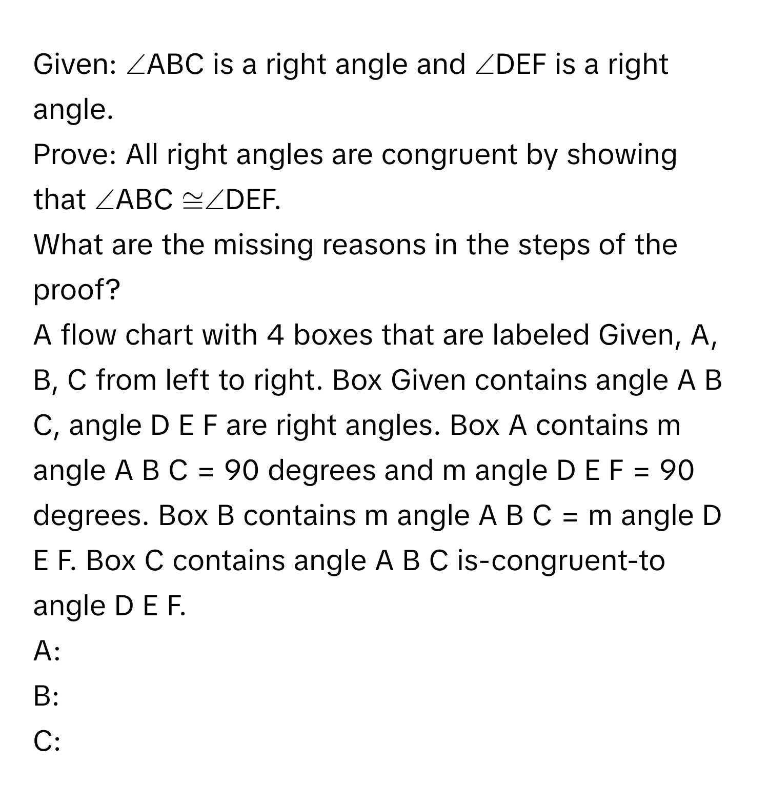 Solved: Given: ∠ABC is a right angle and ∠DEF is a right angle. Prove ...