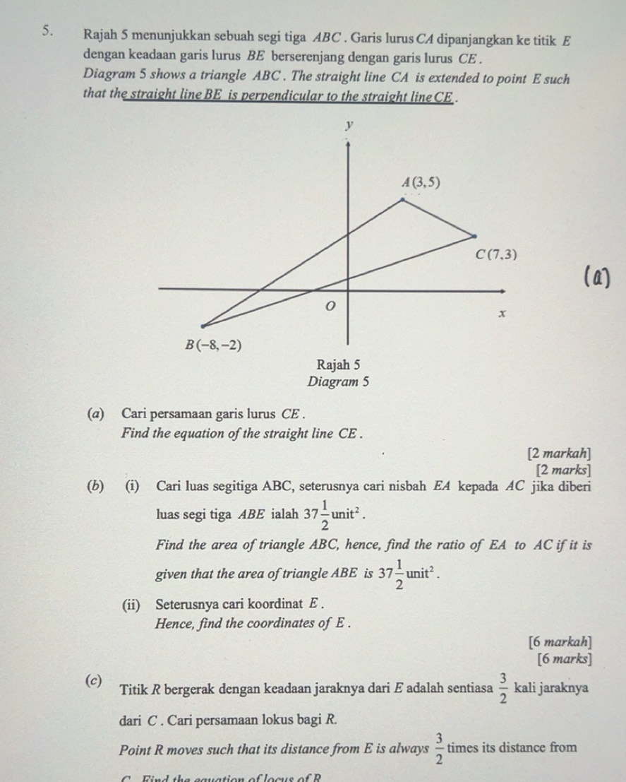 Selesai:Rajah 5 menunjukkan sebuah segi tiga ABC . Garis lurus CA ...