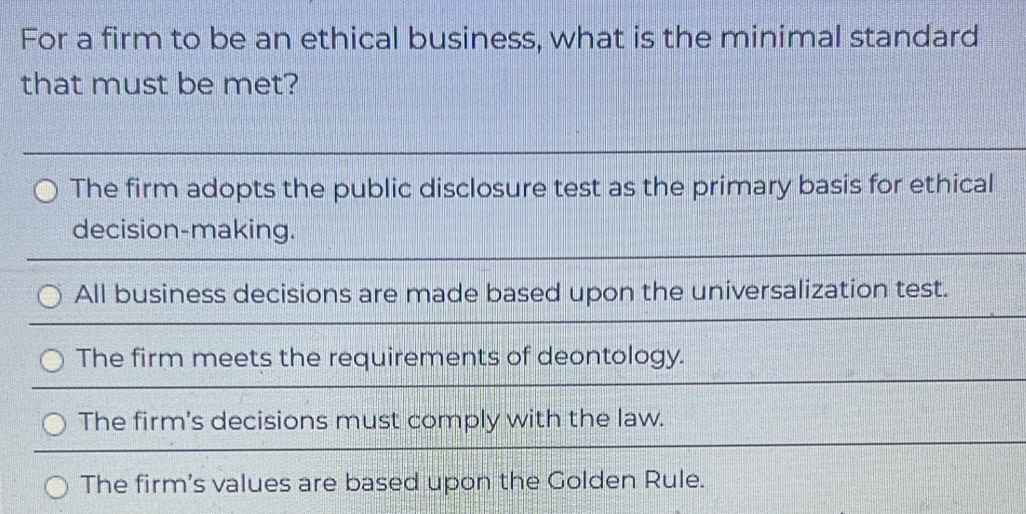 Solved: For a firm to be an ethical business, what is the minimal ...