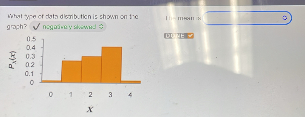 Solved: What type of data distribution is shown on the The mean is ...