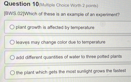 Solved: Question 10(Multiple Choice Worth 2 points) [BWS.02]Which of ...