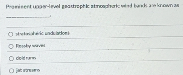 Solved: Prominent upper-level geostrophic atmospheric wind bands are ...