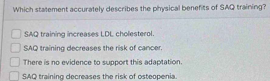 Solved: Which statement accurately describes the physical benefits of ...