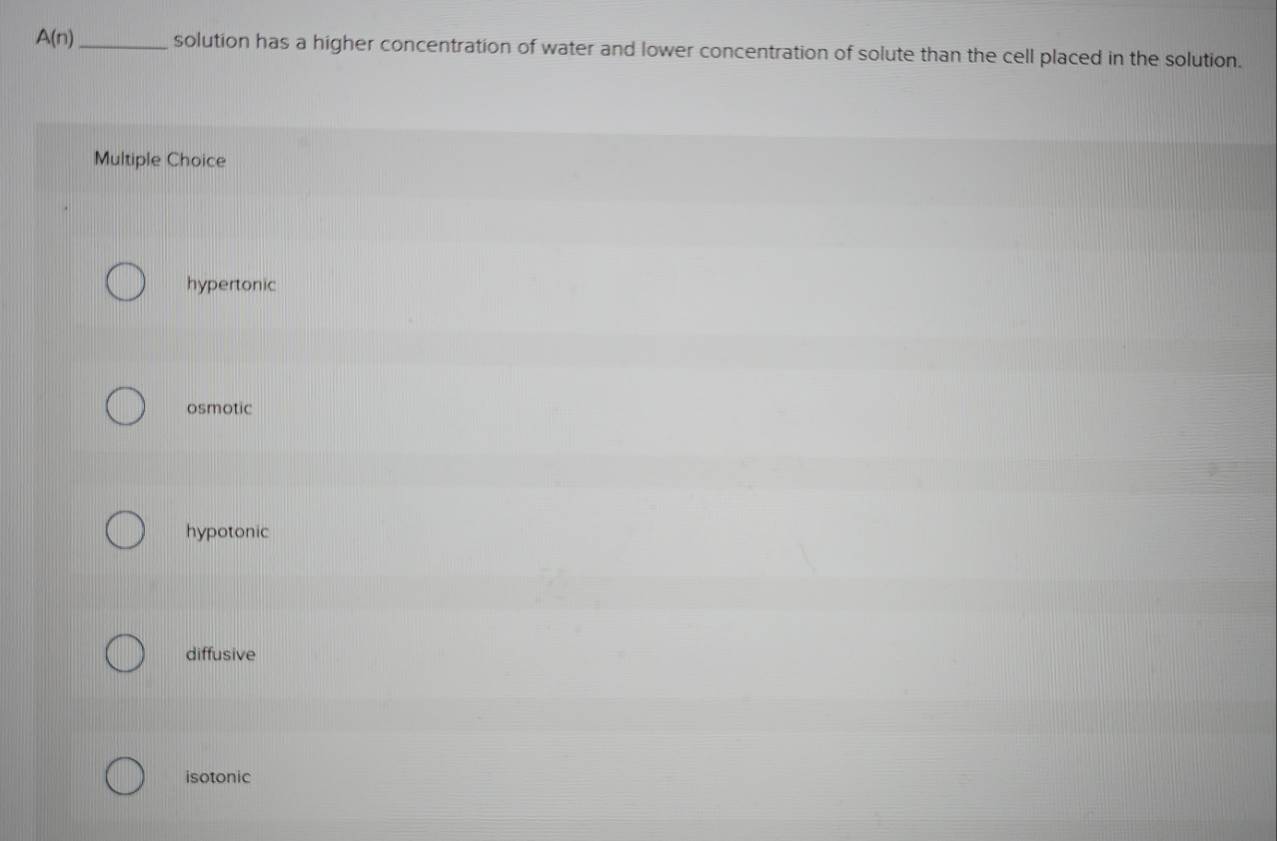 Solved: A(n) _ solution has a higher concentration of water and lower ...
