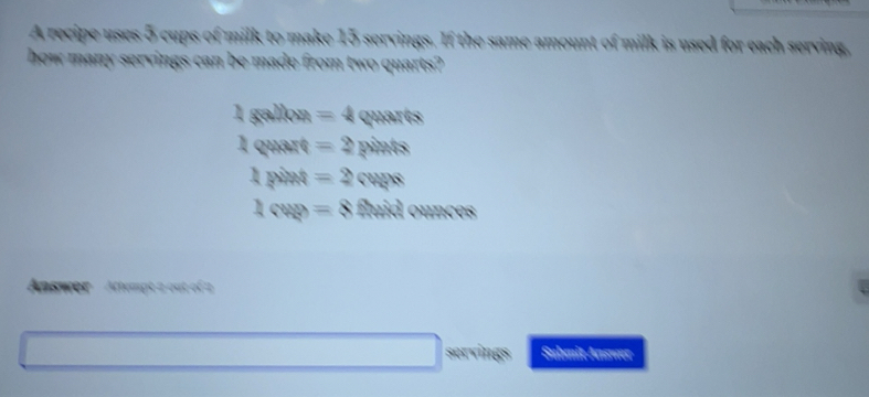 Solved: A recipe uses 5 cups of milk to make 15 servings. If the same ...
