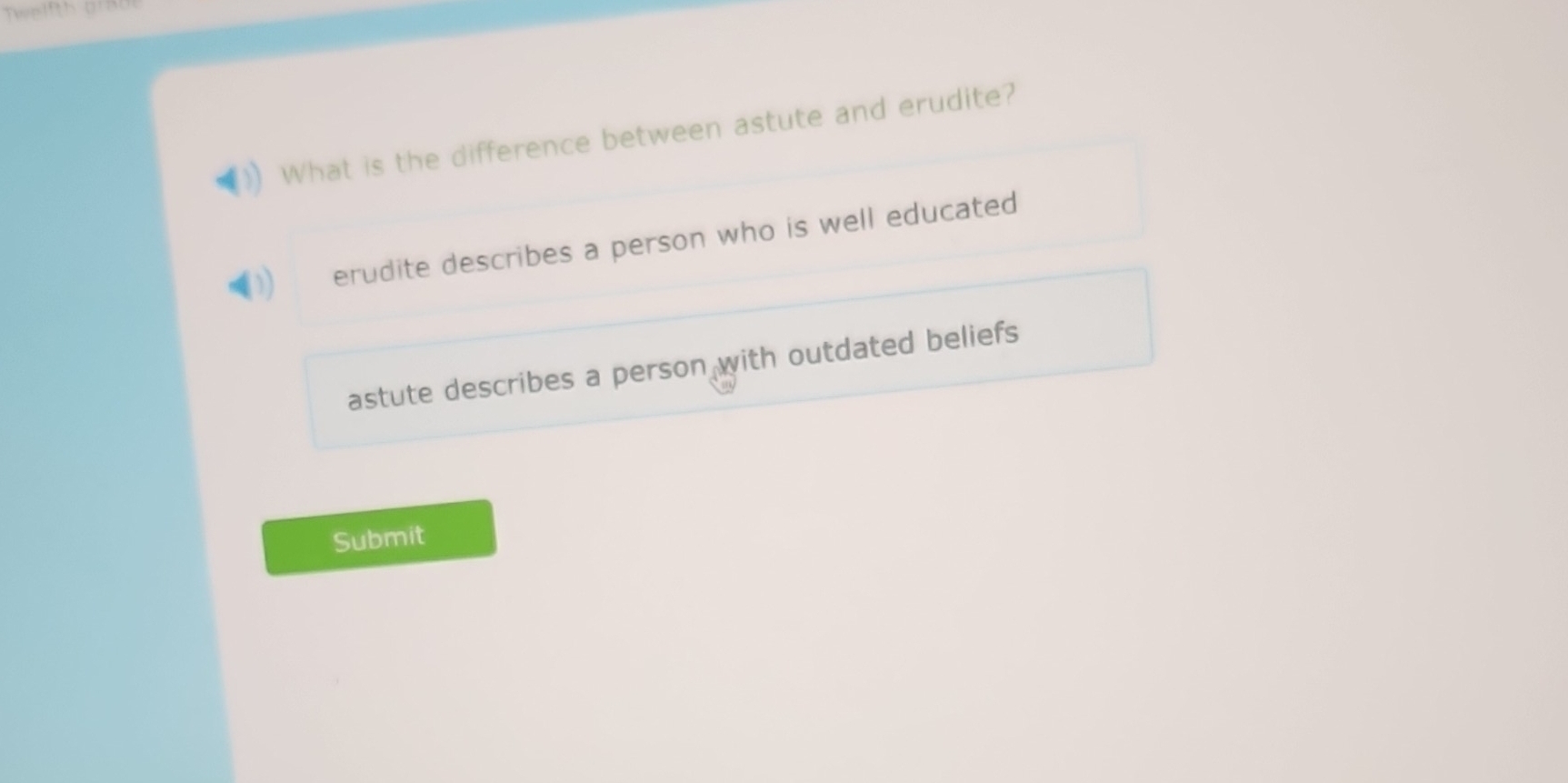 Solved: Twnifth 0) What is the difference between astute and erudite ...