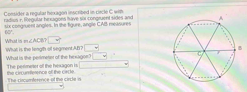 Solved: Consider a regular hexagon inscribed in circle C with radius r. Regular hexagons have ...