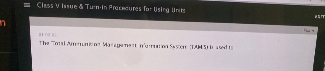 Solved: Class V Issue & Turn-in Procedures for Using Units EXIT n Exam 01-02-02 The Total Ammu ...