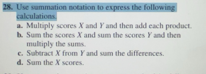 Solved: Use summation notation to express the following calculations. a. Multiply scores X and Y ...