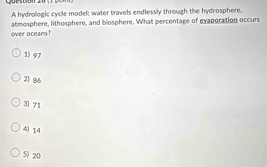 Solved: (1 poit) A hydrologic cycle model: water travels endlessly ...