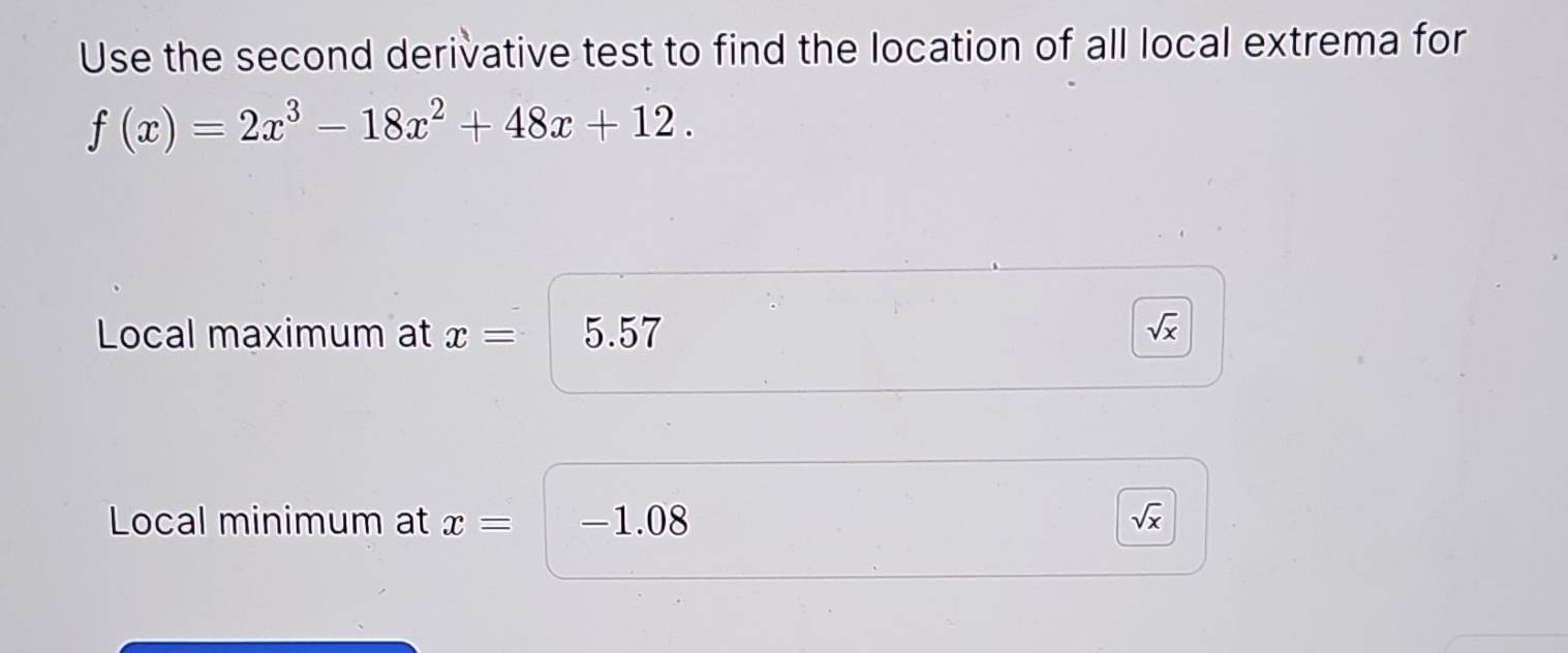 Solved: Use the second derivative test to find the location of all ...