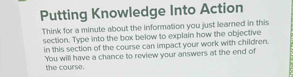 Solved: Putting Knowledge Into Action Think for a minute about the ...
