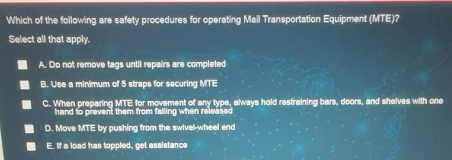 Solved: Which of the following are safety procedures for operating Mail ...