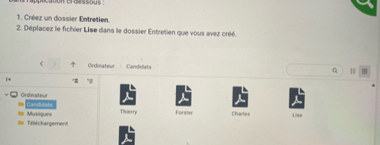 Résolu :application er dessous : 1. Créez un dossier Entretien. 2 ...