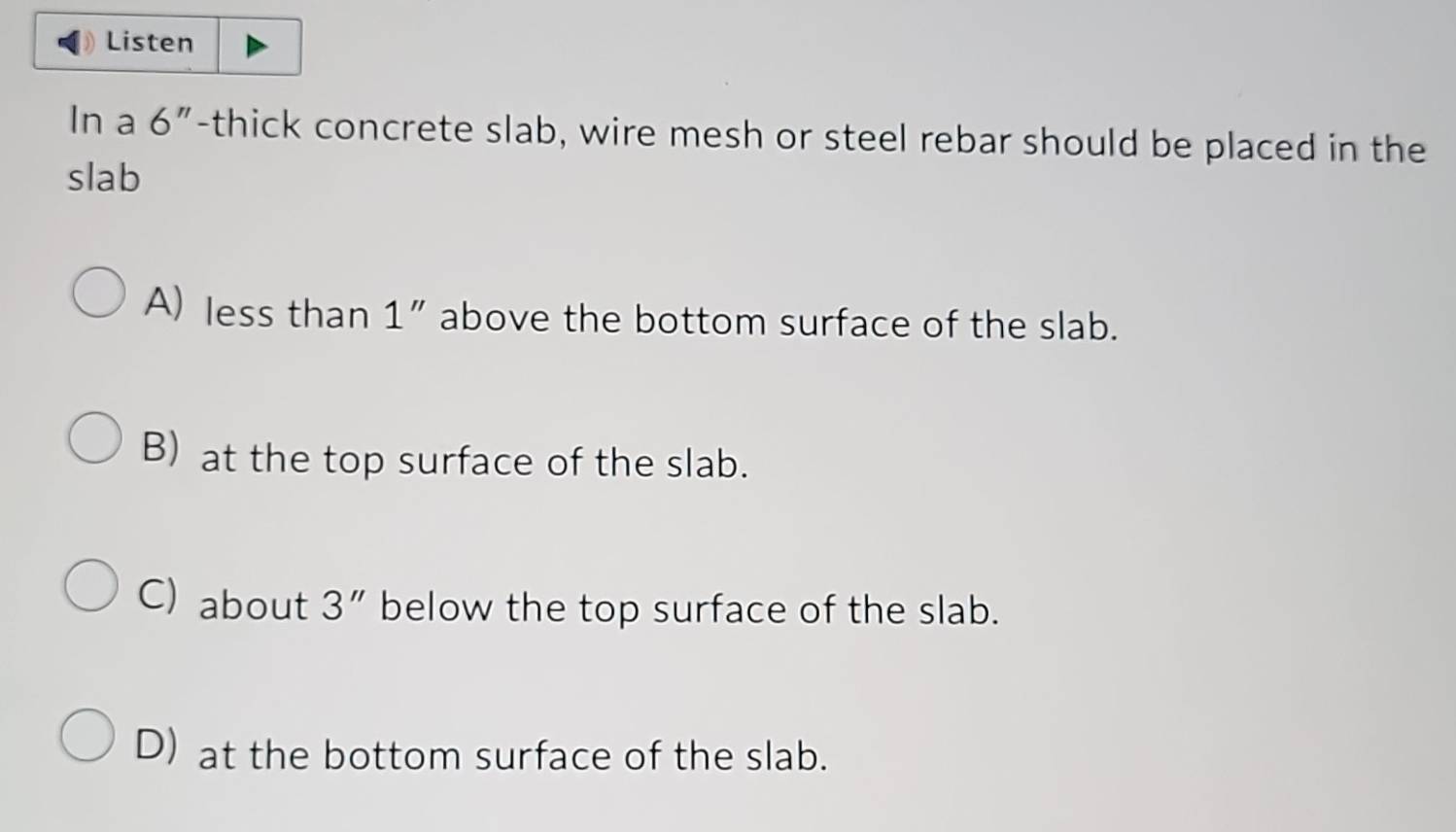 Solved: Listen In a 6'' -thick concrete slab, wire mesh or steel rebar ...