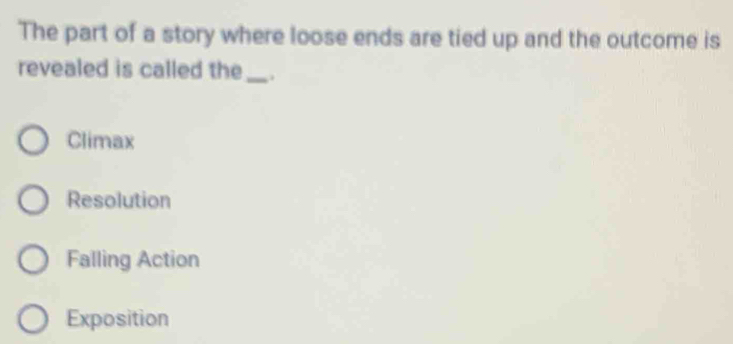 Solved: The part of a story where loose ends are tied up and the ...