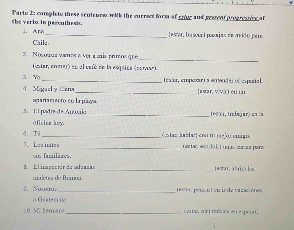 Solved: Parte 2: complete these sentences with the correct form of ...