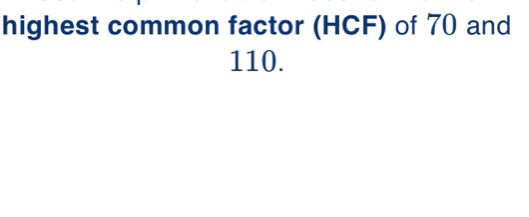 Solved: highest common factor (HCF) of 70 and 110. [Math]