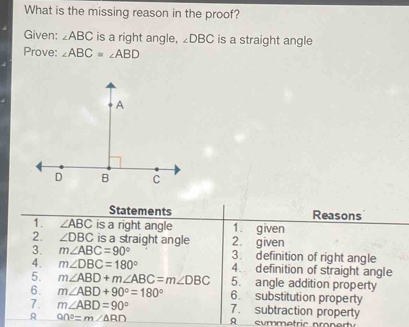 Solved: What is the missing reason in the proof? Given: ∠ ABC is a right angle, ∠ DBC is a ...