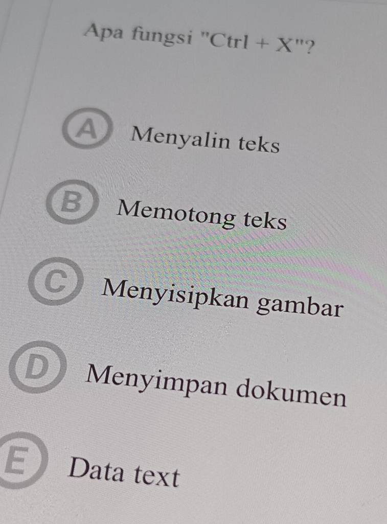 Telah dijawab:Apa fungsi "Ctrl + X"? A Menyalin teks B Memotong teks ...