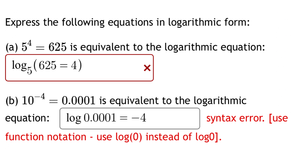 Solved: Express the following equations in logarithmic form: (a) 5^4 ...
