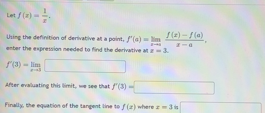 Solved: Let f(x)= 1/x . Using the definition of derivative at a point ...