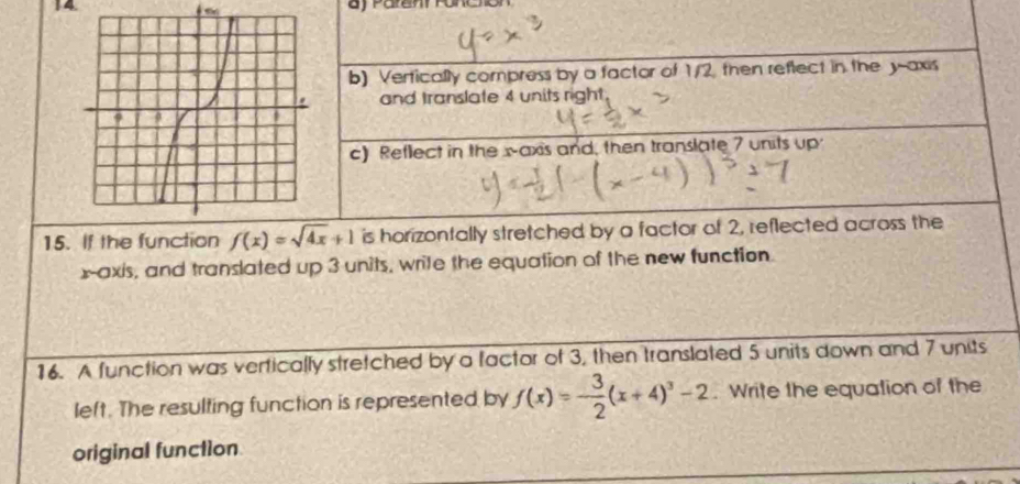 Solved: 1 4. b) Vertically compress by a factor of 1/2, then reflect in the y-axis and translate ...