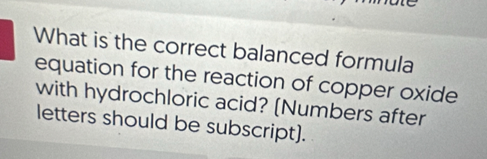 Solved: What is the correct balanced formula equation for the reaction ...