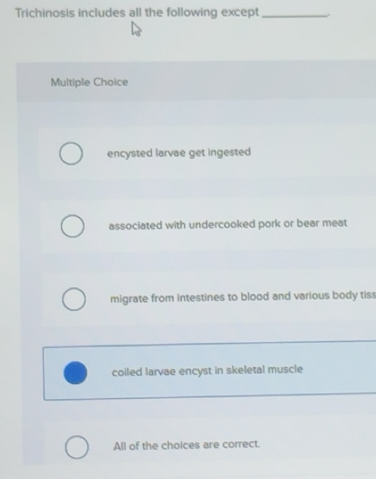 Solved: Trichinosis includes all the following except_ Multiple Choice ...