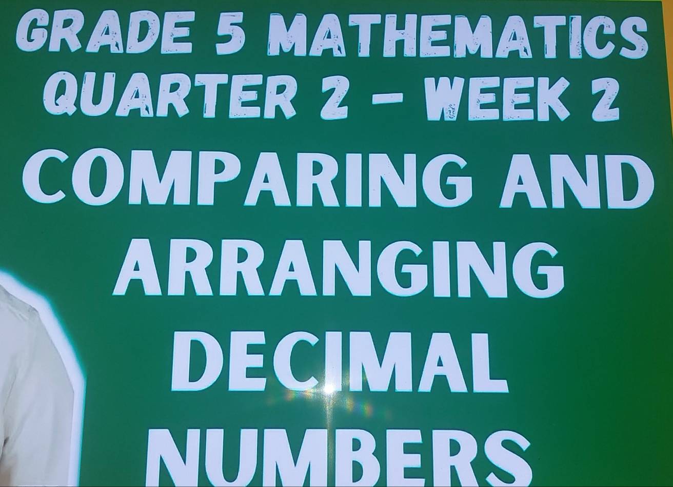Solved: GRADE 5 MATHEMATICS QUARTER 2 - WEEK 2 COMPARING AND ARRANGING ...