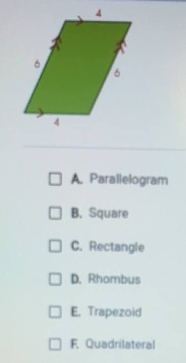 Solved: A. Parallelogram B. Square C. Rectangle D. Rhombus E. Trapezoid ...